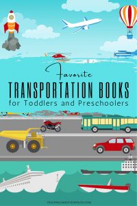 Toddler and Preschool Transportation Theme Books That We Love