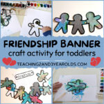 How to Create a Banner for a Toddler Friendship Activity